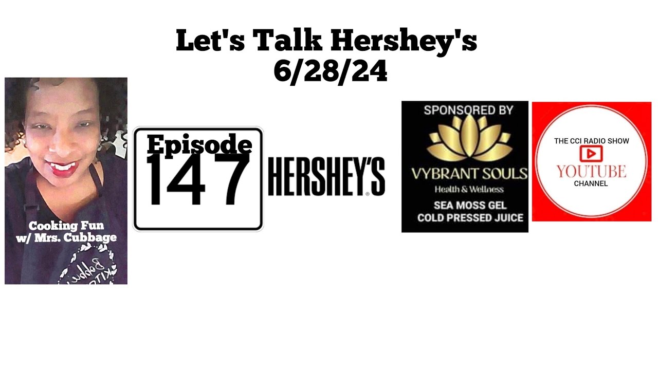 #147 Cooking Fun w/ Mrs. Cubbage: 6/28/24 Let's Talk About Hershey's ...