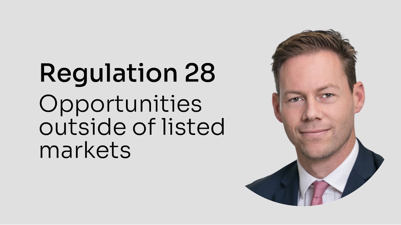 Regulation 28 | Opportunities outside of listed markets - YouTube