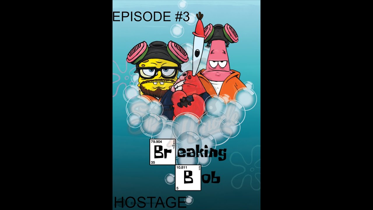 Breaking Bob EPISODE 3: Hostage - YouTube