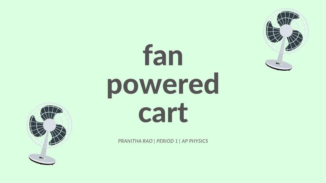 fan powered car - ap physics independent project sem 1 - YouTube