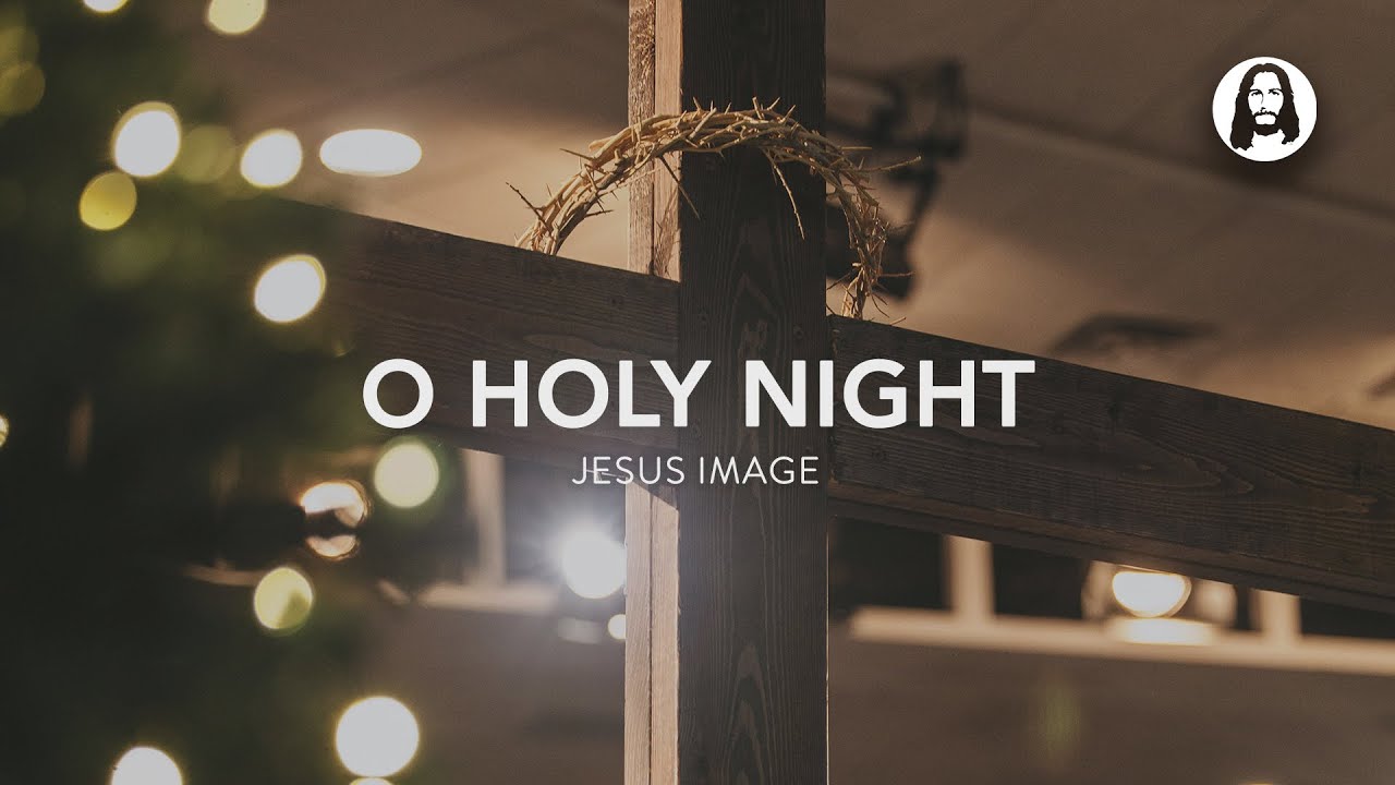 O Holy Night | Jesus Image - YouTube Music