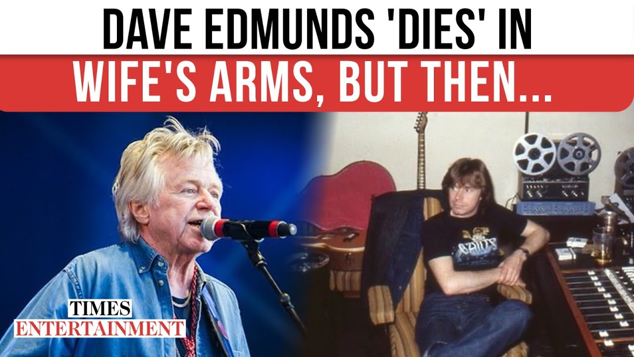 Dave Edmunds' Emotional Wife Expresses Distress; Rock Musician Fighting ...