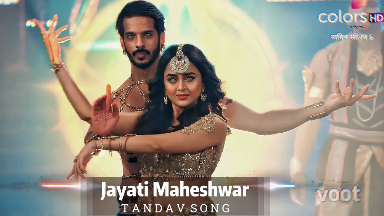 Jayati Maheshwar Jay Durgeshwar | Naagin 6 | Tandav song - YouTube