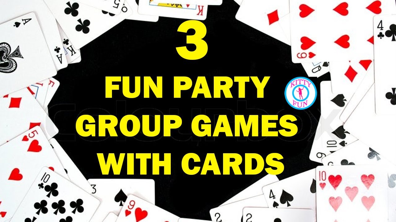 3 Fun Party Games With Playing Cards For Groups KittyFun Games YouTube 3-fun-party-games-with-playing-cards-for-groups-kittyfun-games-youtube