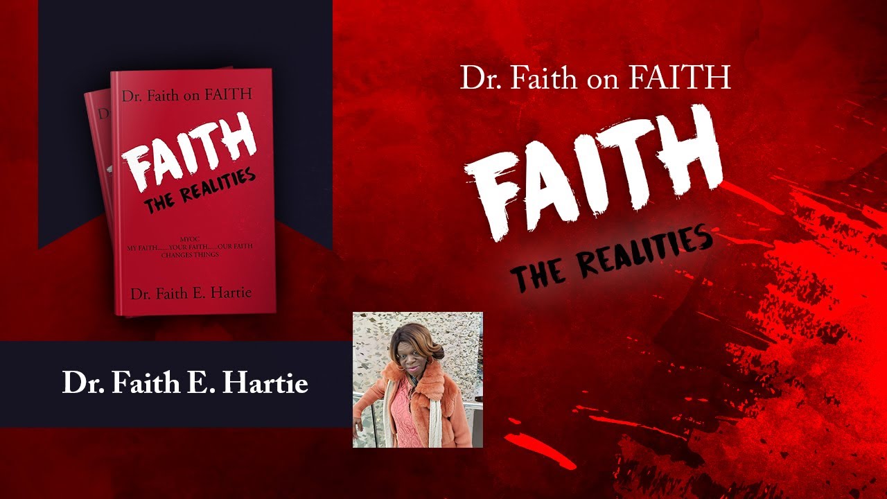 Dr. Faith on FAITH: The Realities by Dr. Faith E. Hartie | Publisher's ...