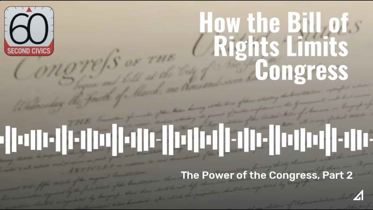 How the Bill of Rights Limits Congress: The Power of the Congress, Part ...