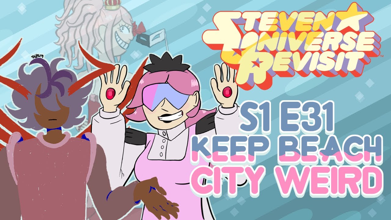 Steven Universe Revisit: S1E31 Keep Beach City Weird - YouTube Music