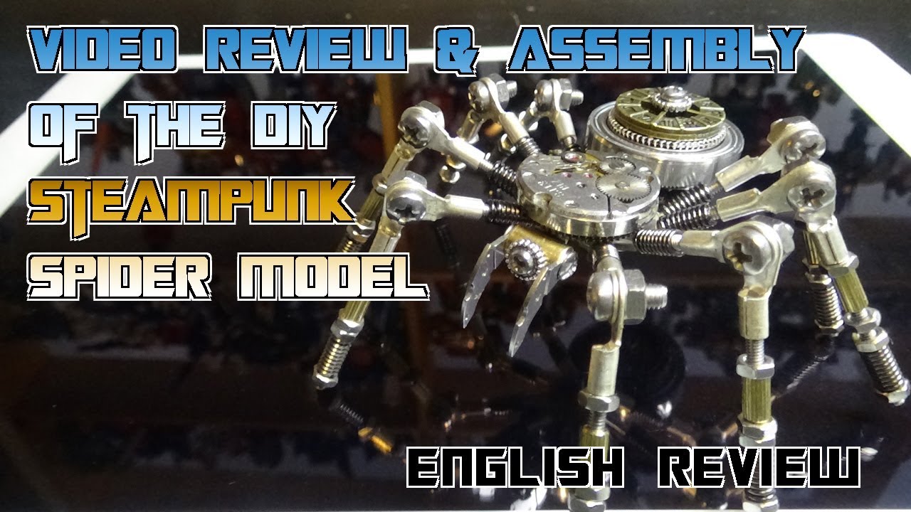Video Review & Assembly of the DIY Steampunk Spider Model - YouTube