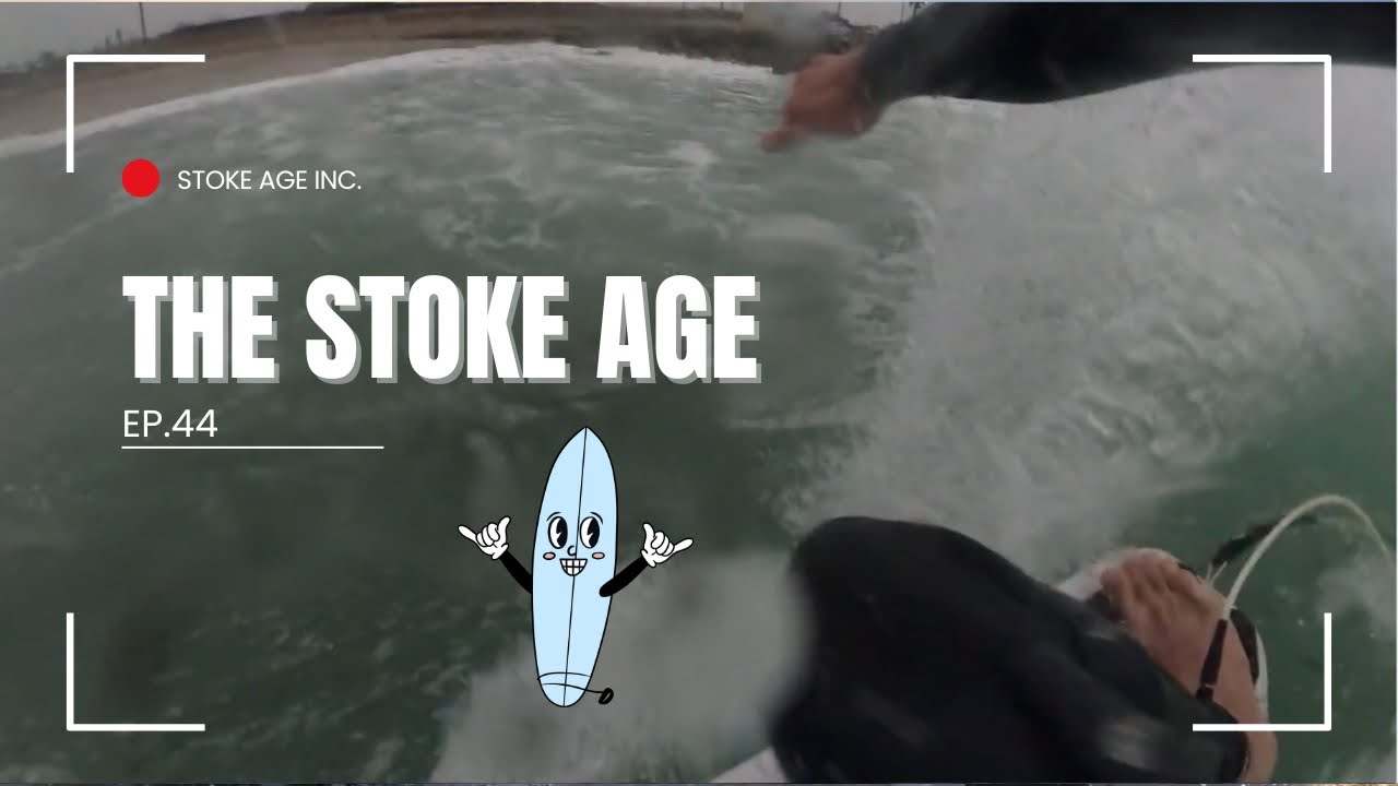 THE STOKE AGE - EP.44 (HIGH TIDE SHIT WAVE FEST) - YouTube