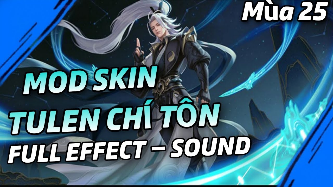 Mod Skin Tulen Chí Tôn Kiếm Tiên Sau Cập Nhật 23/3 Mới Nhất | Mùa 25 ...
