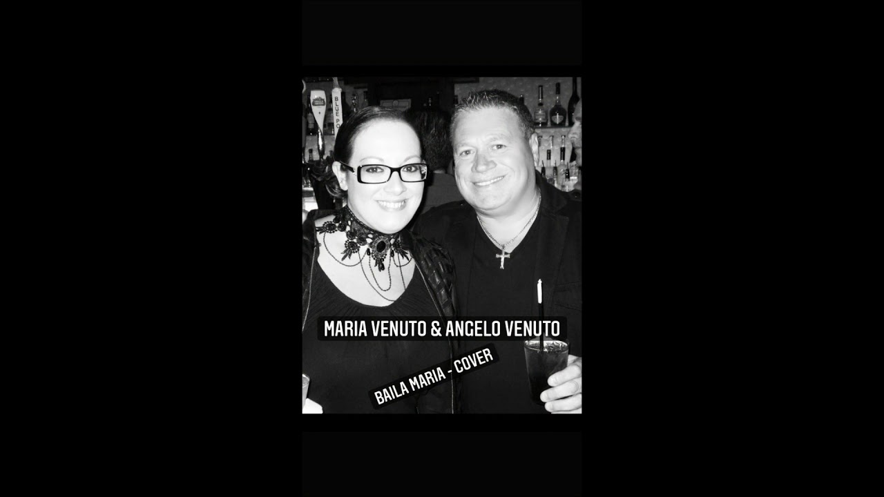 Baila Maria - cover - Angelo Venuto & Maria Venuto - YouTube