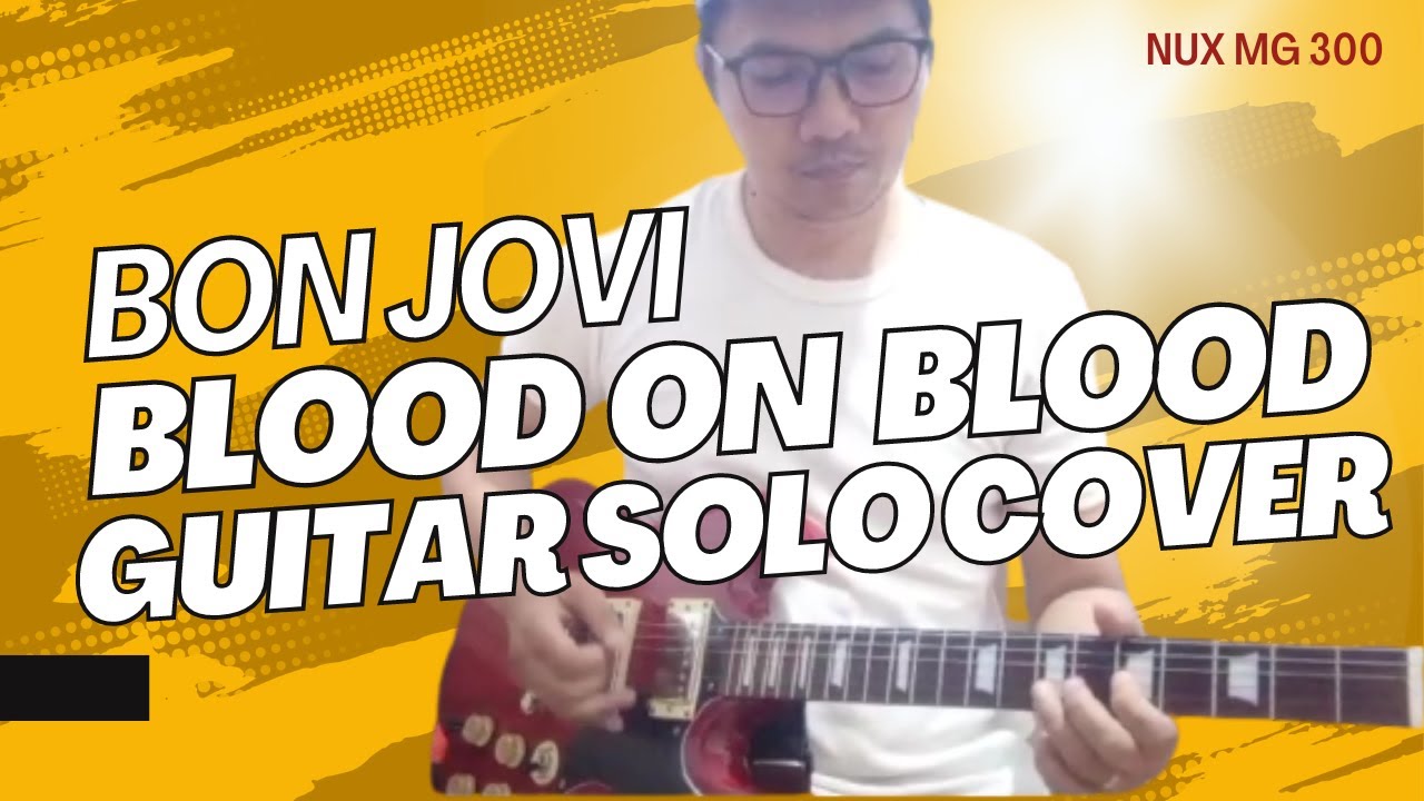 BON JOVI - BLOOD ON BLOOD ( GUITAR SOLO COVER ) - YouTube