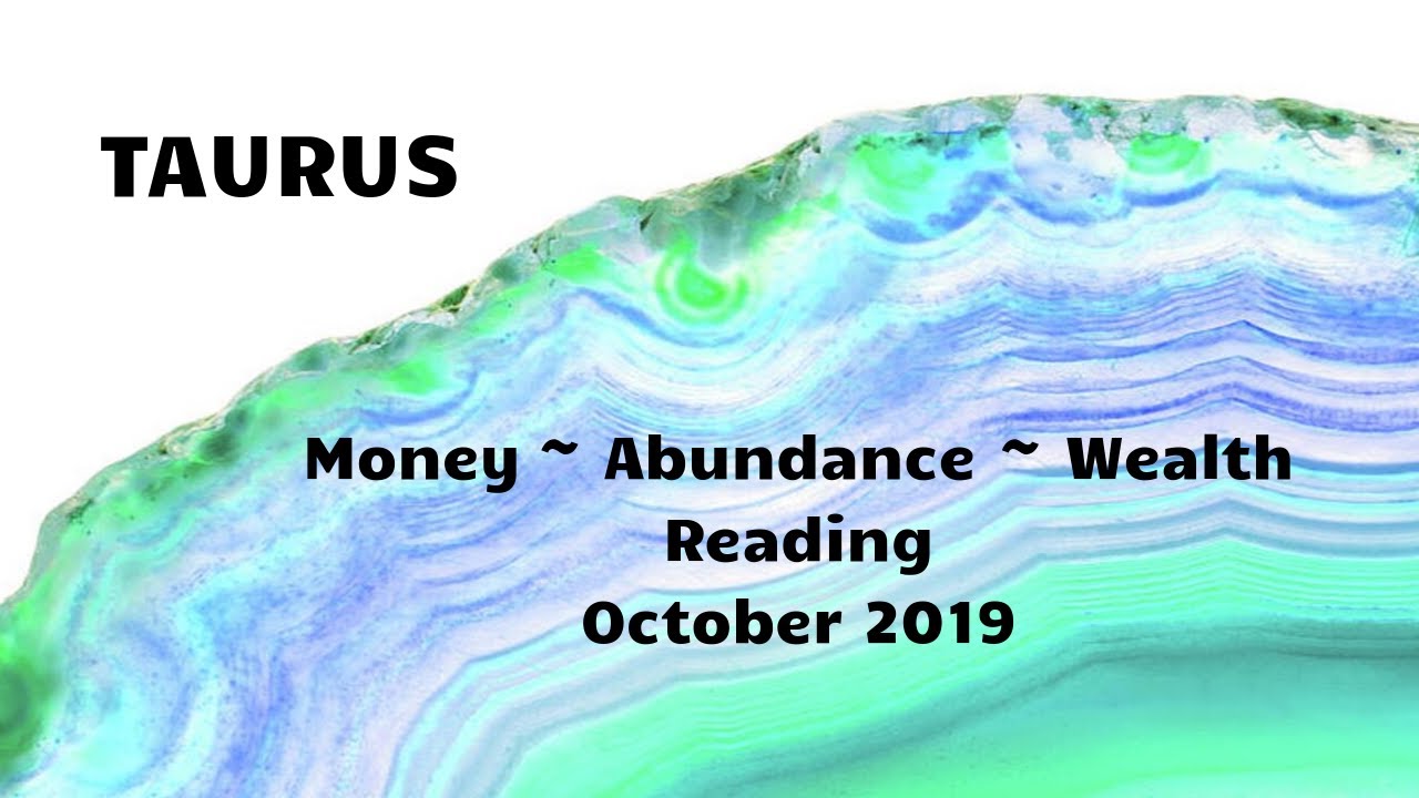 Taurus - Money, Abundance, Wealth | October 2019 - YouTube