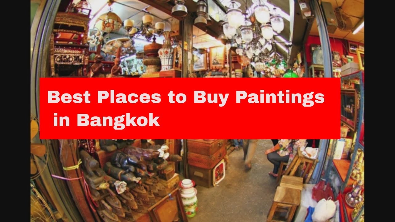 Where To Buy Paintings In Bangkok YouTube where-to-buy-paintings-in-bangkok-youtube