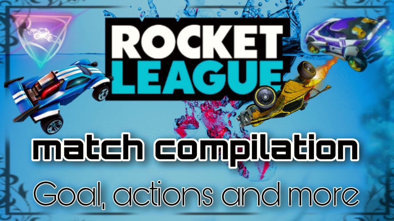 Rocket League- “Highlights match, goal, actions and more” - YouTube