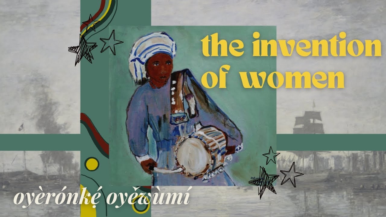 Colonialism, Patriarchy and Western Hegemony (Oyěwùmí) - YouTube