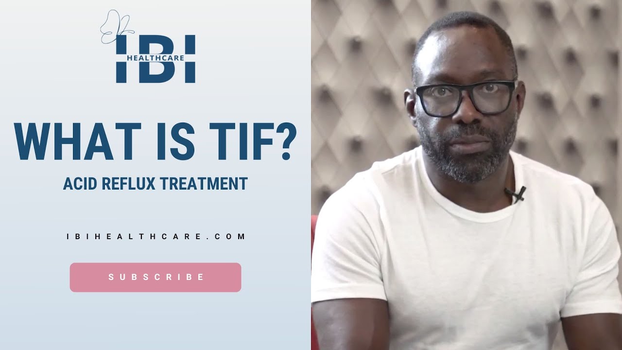 What Is TIF? How Is It Effective for Acid Reflux Relief? IBI Healthcare ...