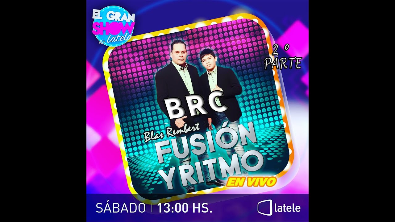 Gran Show de la Tele BRC Fusión y Ritmo || Segunda Parte || 21/12/2019 ...