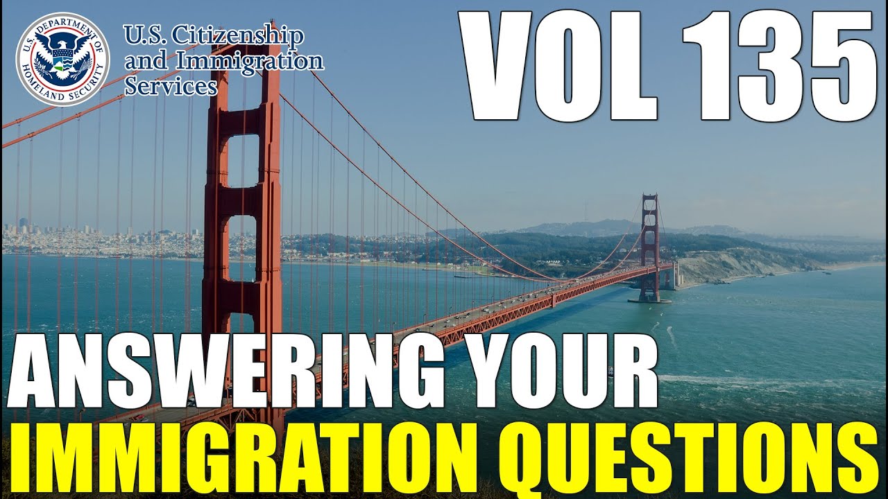 Answering Your Comments & Common Immigration Questions Vol 135 | Free ...