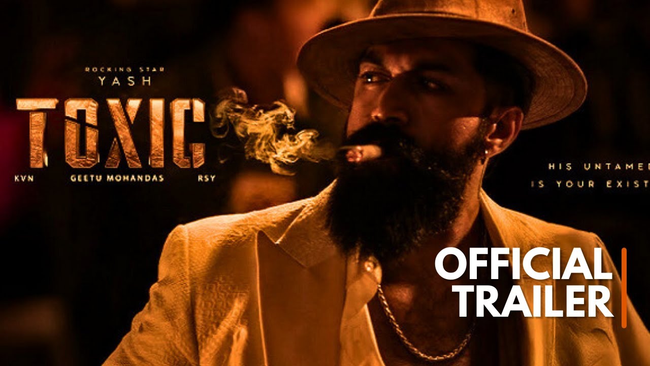 TOXIC : Official Trailer | Rocking Star Yash | Geetu | Toxic Trailer ...