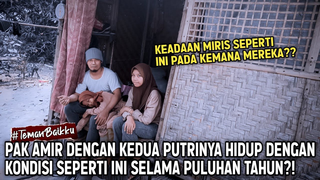 KISAH KEHIDUPAN PAK AMIR BERSAMA KEDUA PUTRINYA! SELAMA PULUHAN TAHUN ...