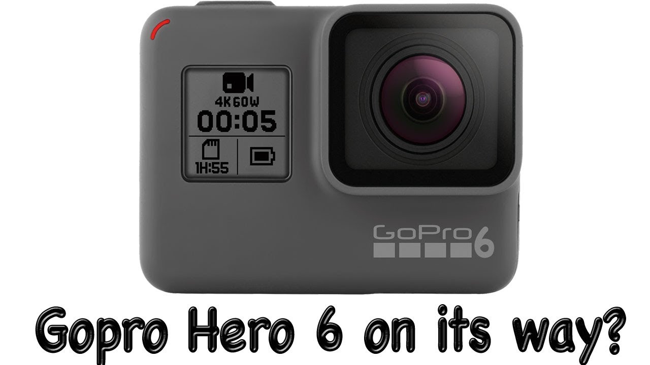 Gopro Hero 6 Coming soon? - YouTube