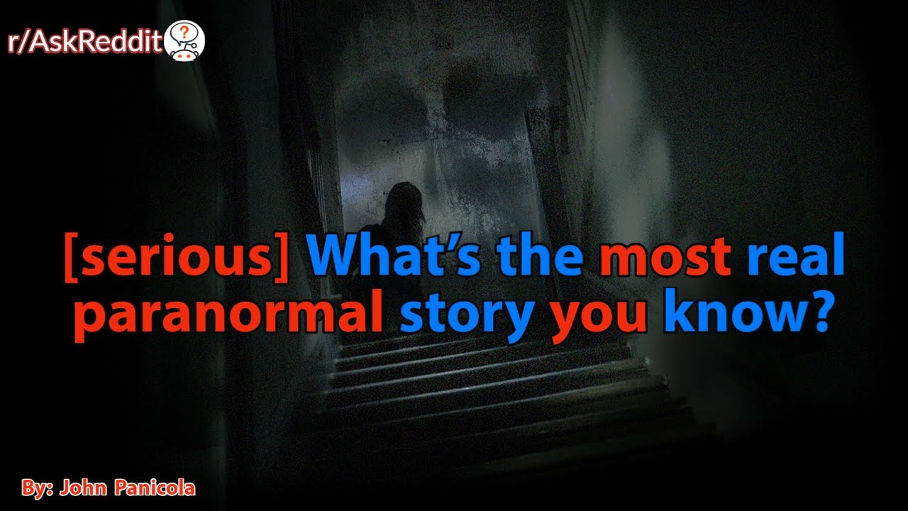 [serious] What’s the most real paranormal story you know? - YouTube