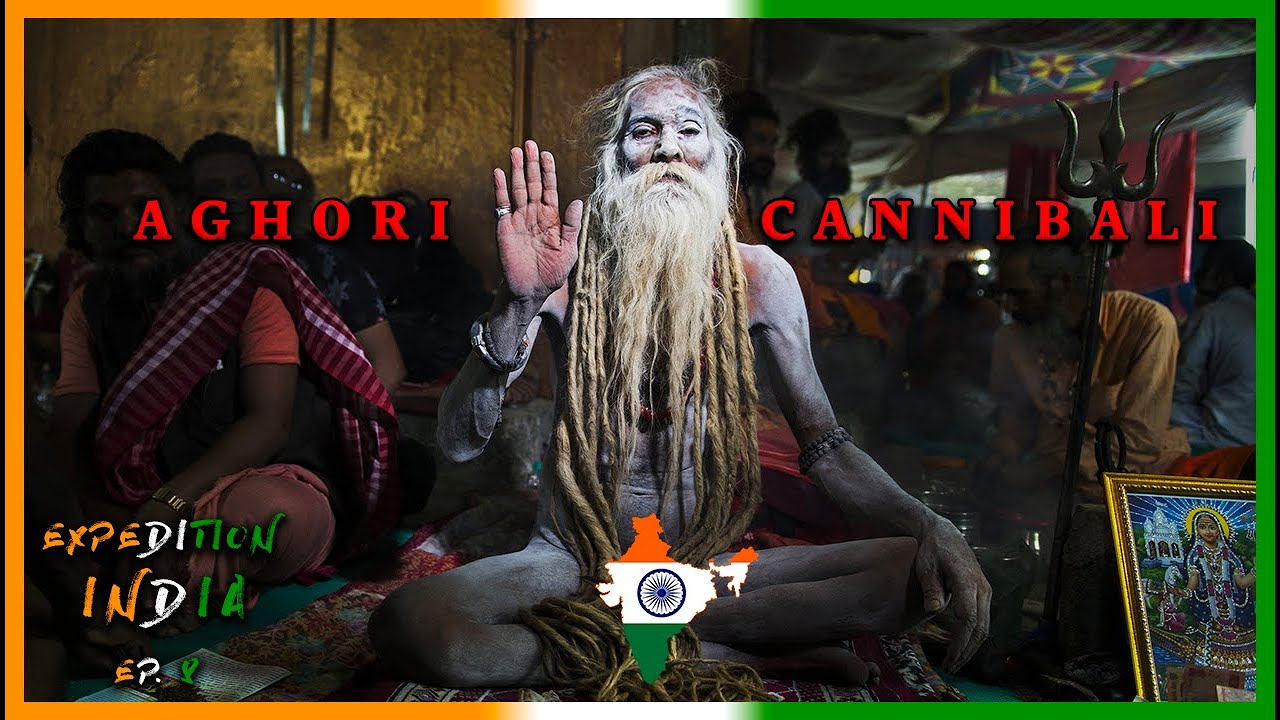 La tribù CANNIBALE dell’India | Faccia a faccia con il mio AGHORI a ...
