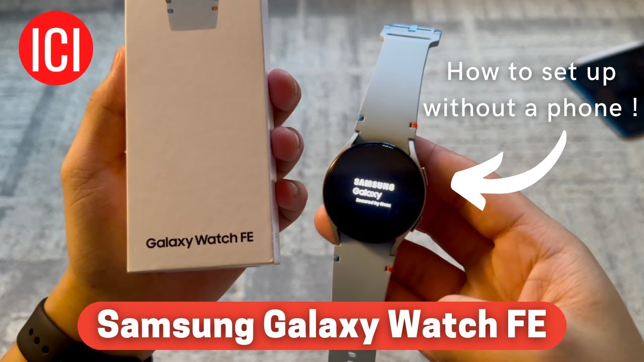Set up Samsung Galaxy Watch FE without a phone - YouTube