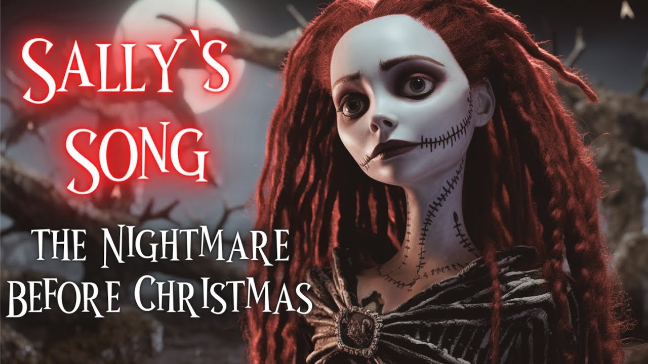 Sally's Song from "The Nightmare Before Christmas" with Lyrics ...