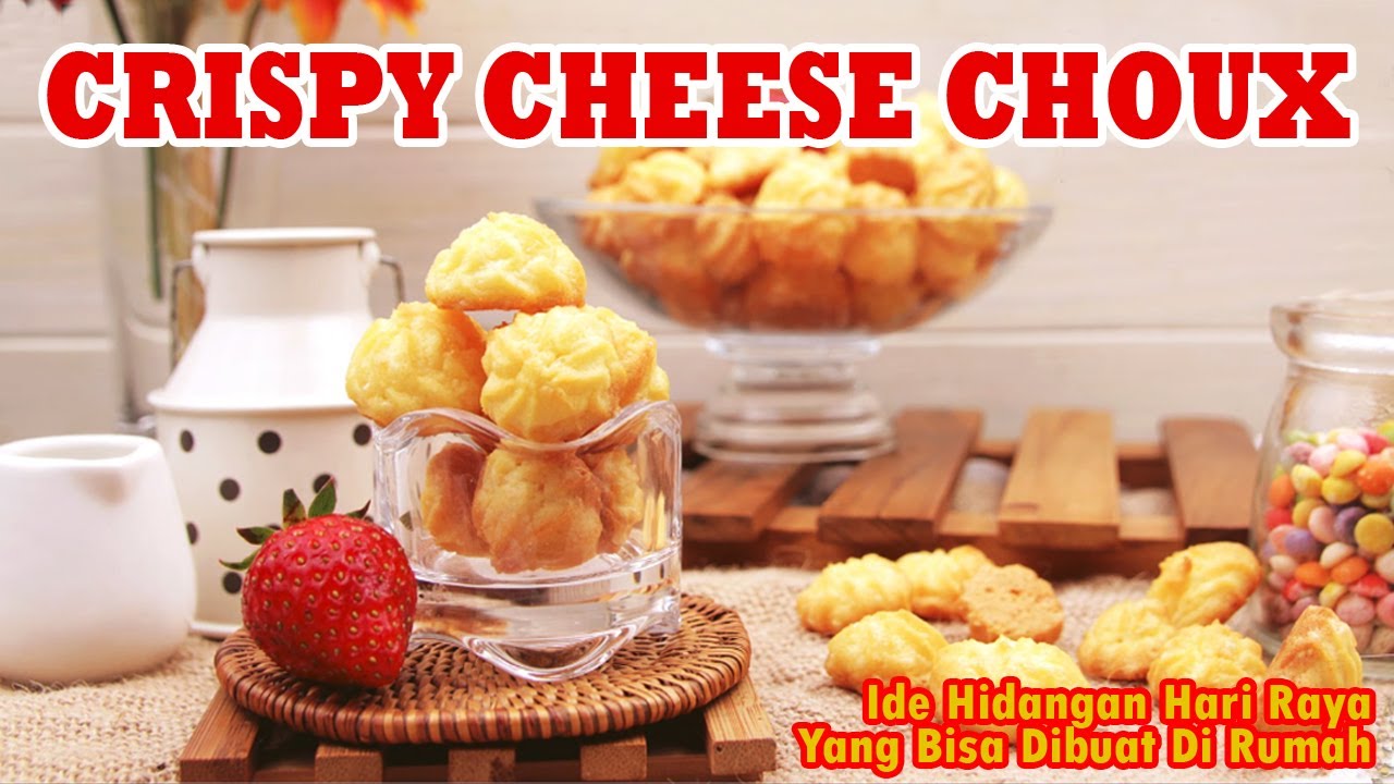 Resep Crispy Cheese Choux, Kue Untuk Camilan dan Hari Spesial yang ...