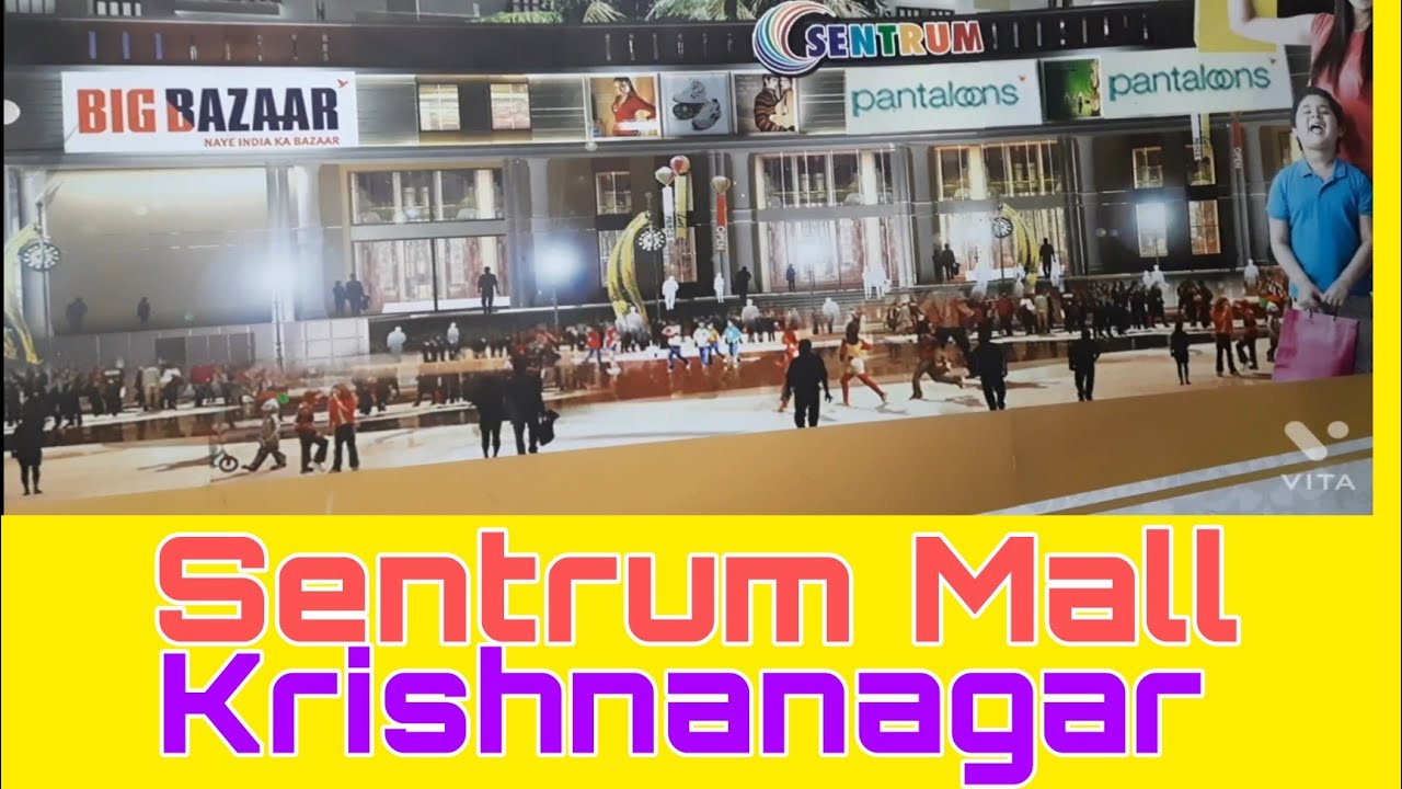 Sentrum mall | shopping mall in Krishnanagar | big Bazar | - YouTube