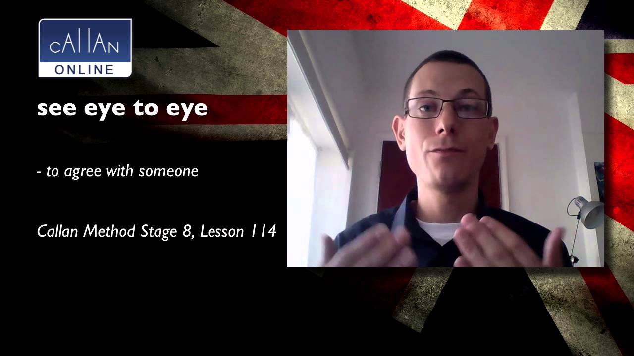 See eye to eye - English Expressions with Callan Online - YouTube