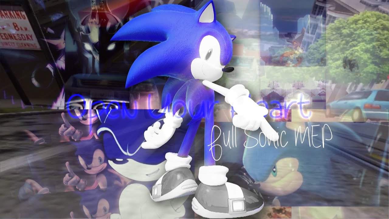 [ S o n i c ' s 2 5 t h ] // Open Your Heart FULL SONIC MEP - YouTube