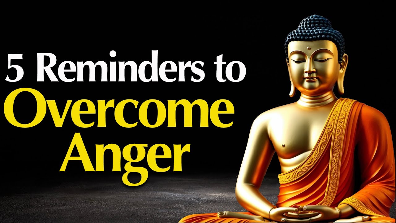 5 Simple Reminders to Overcome Anger | Buddhist Wisdom for Inner Peace ...