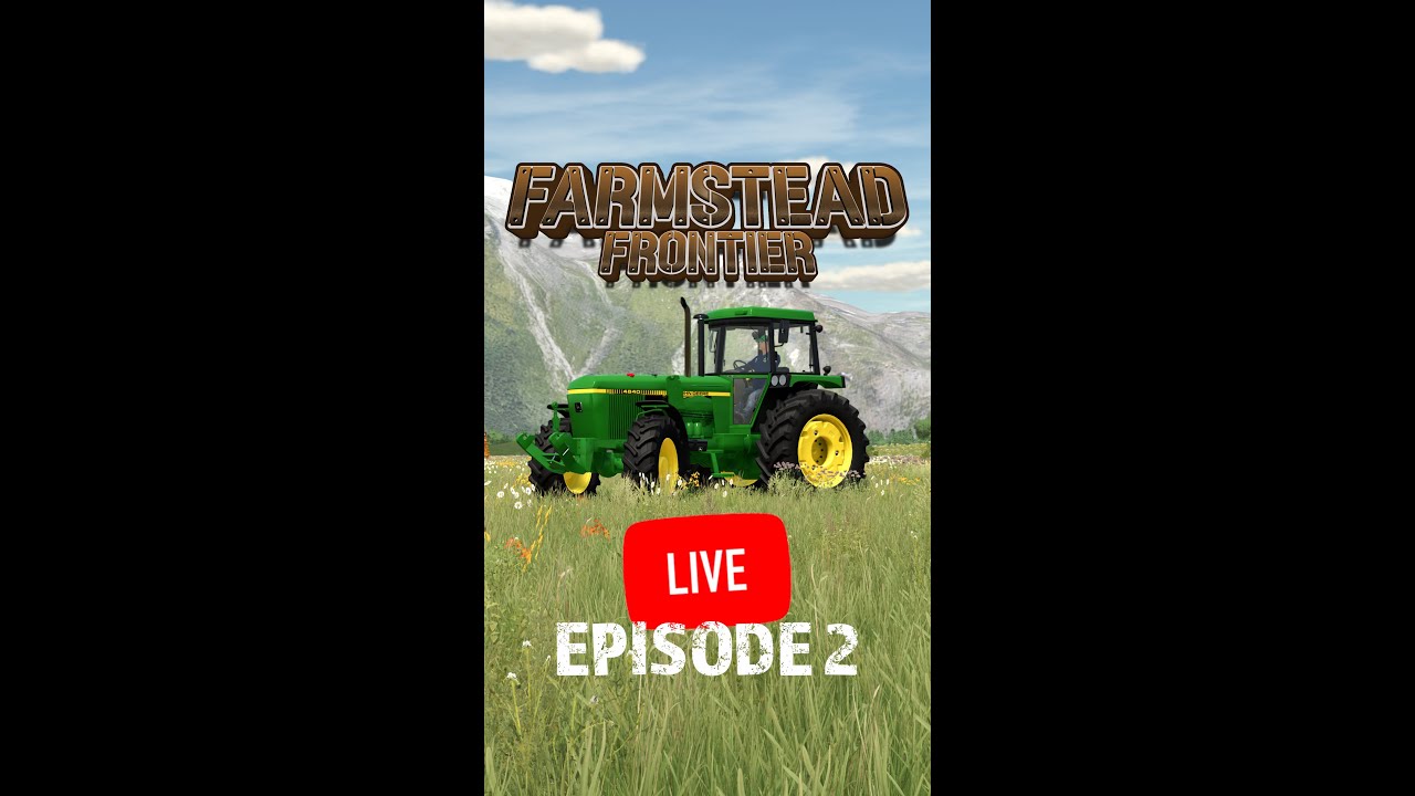 🔴 LIVE - Farmstead Frontier - VERTICAL - New Fields - FS22 - YouTube