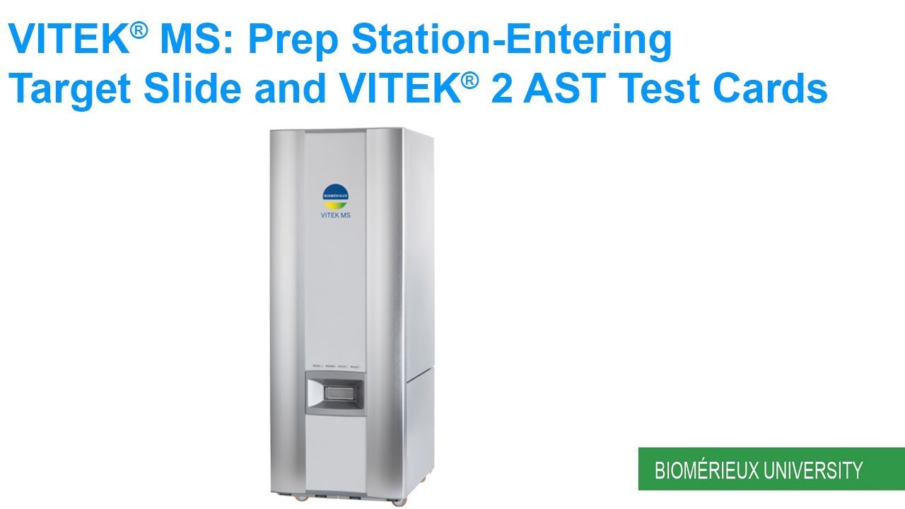 VITEK MS: Prep Station Entering Target Slide and VITEK 2 AST Test Cards ...
