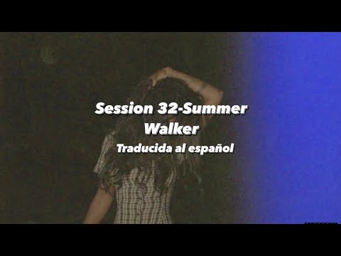 Session 32-Summer Walker/Traducida al español - YouTube