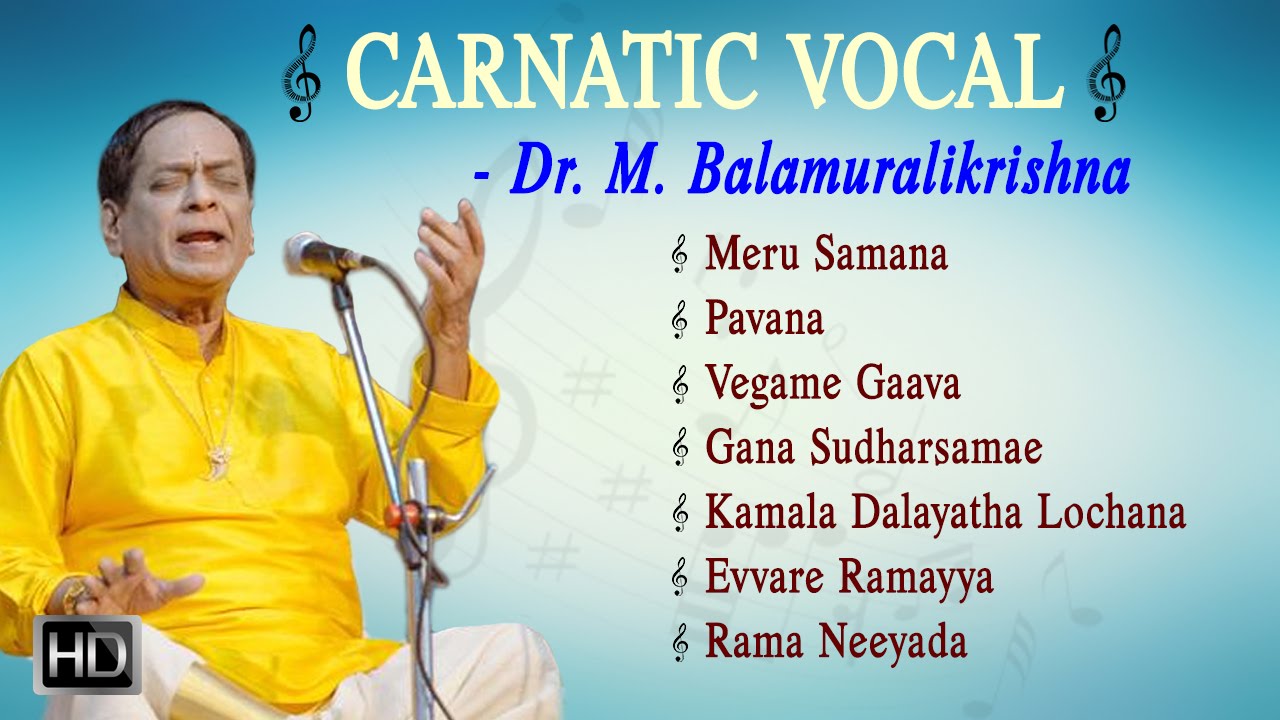 Dr. M. Balamuralikrishna - Carnatic Vocal - Jukebox - Indian Classical ...
