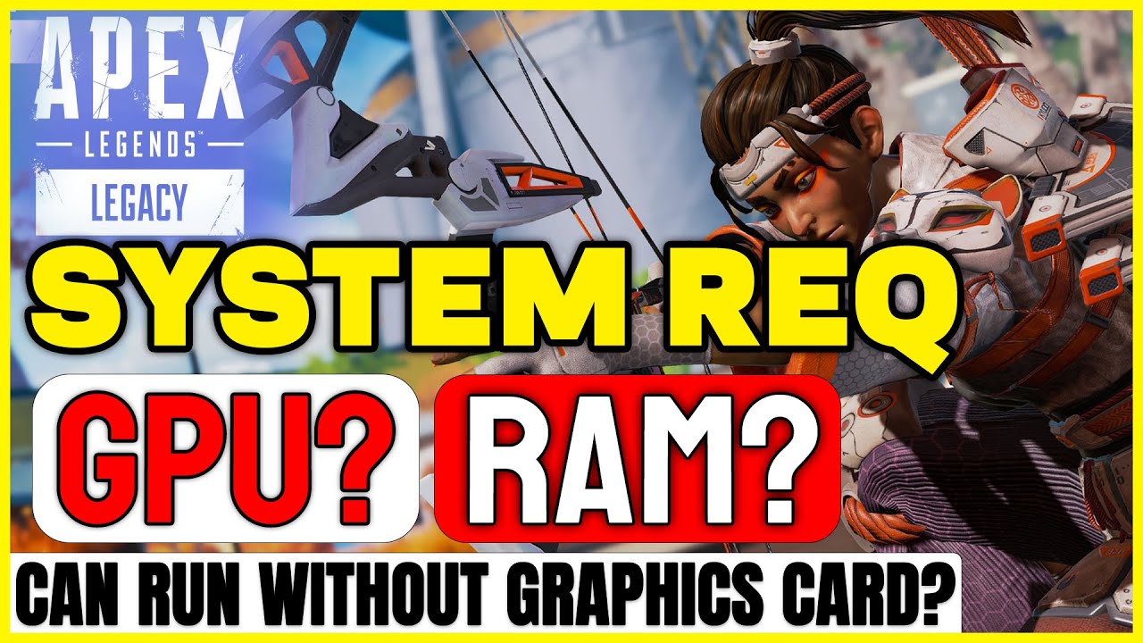 Apex Legends PC Requirements: What Your PC Must Have to Play - YouTube