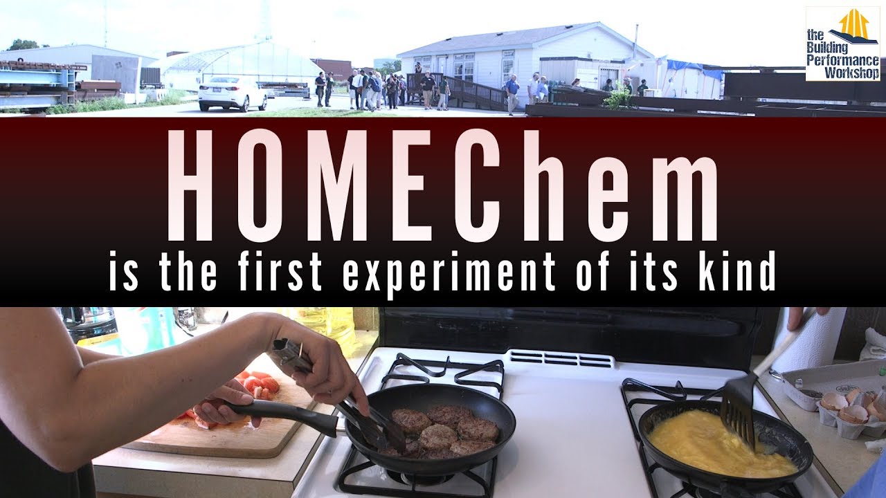 30 Seconds of HOMEChem: World's Most Awesome Experiment in Indoor Air ...