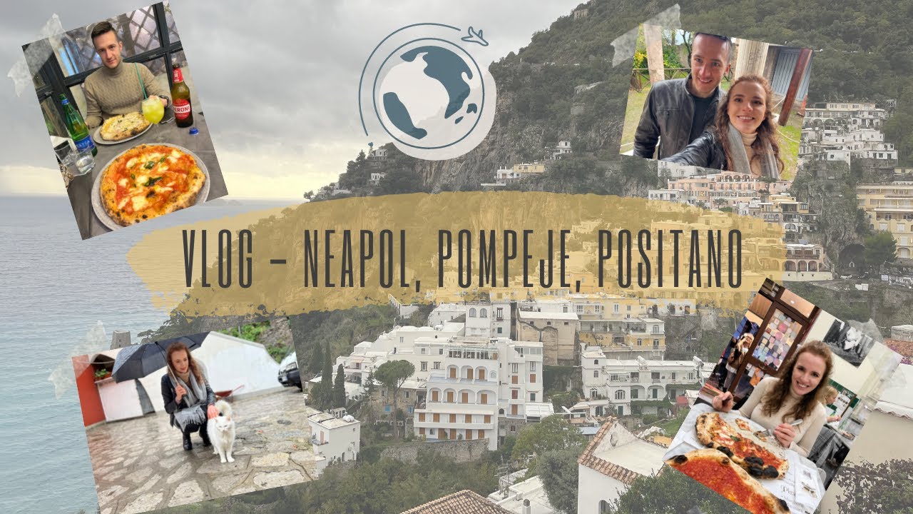 VLOG Neapol, Pompeje, Positano - co zobaczyć, jak dojechać ...
