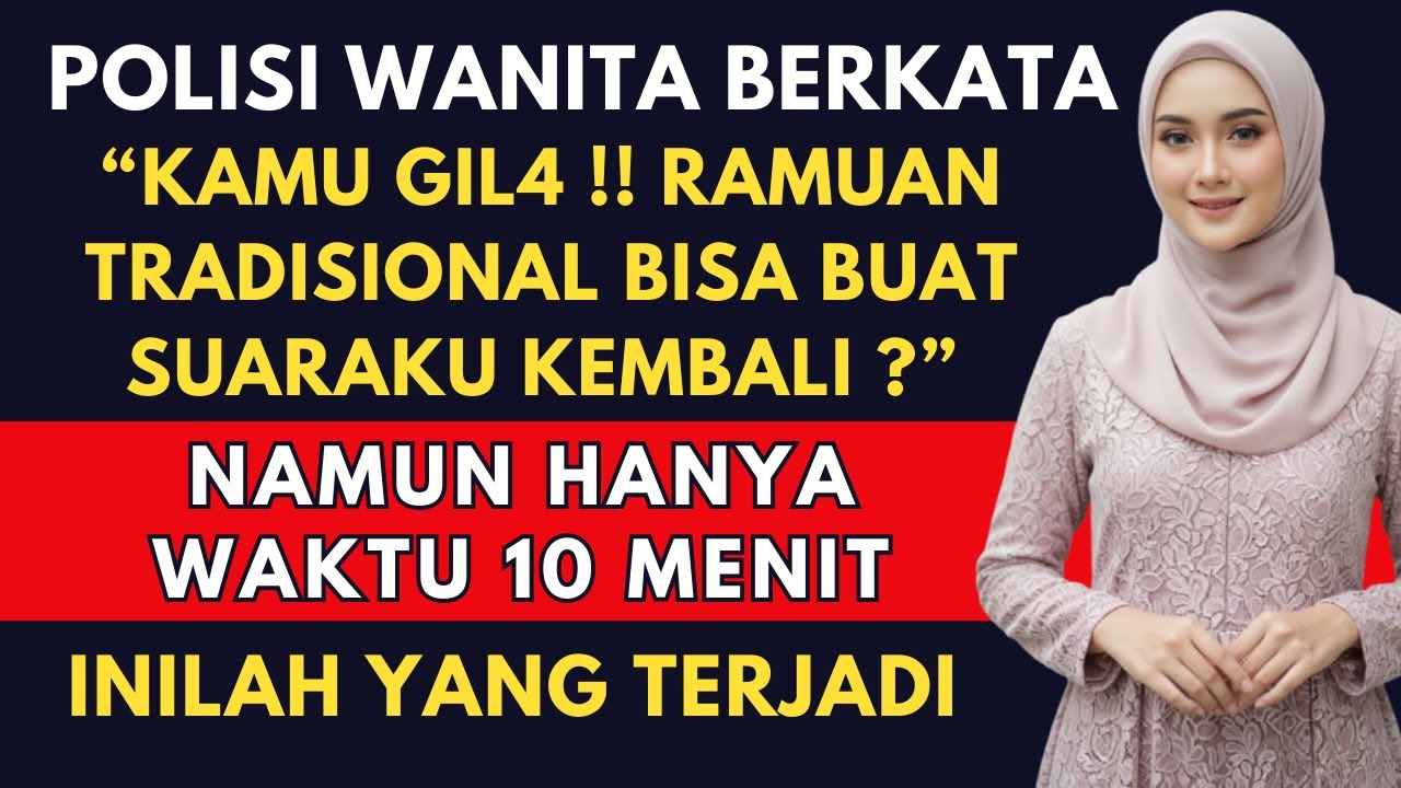 JIKA KAMU BISA BUAT SUARAKU KEMBALI, AKU RELA MENJADI ISTRIMU SEKARANG‼ ...