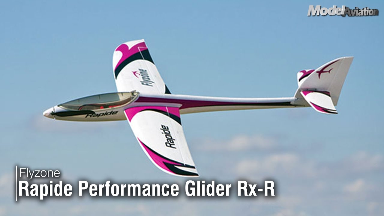 Flyzone Rapide Performance Glider Rx-R - Model Aviation - YouTube