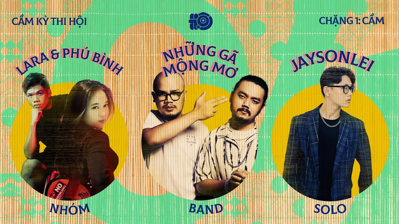 LARA & PHÚ BÌNH - JAYSON LEI - NHỮNG GÃ MỘNG MƠ | CẦM KỲ THI HỘI 2021 ...