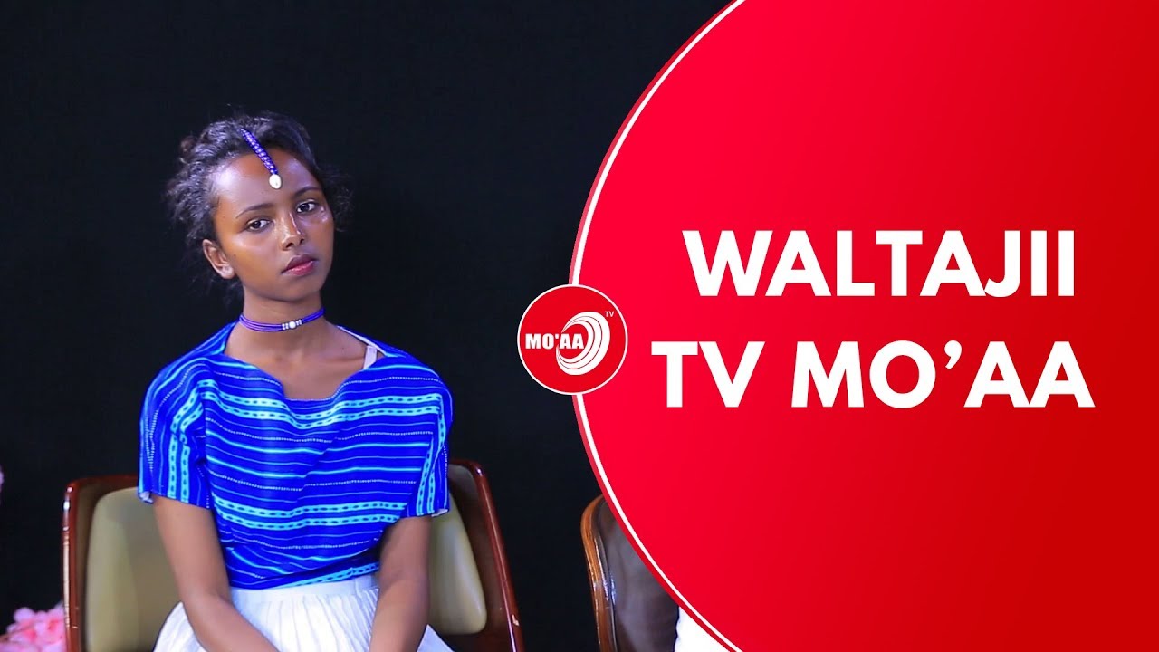 IJOOLLEE KAKUU WALTAJII MO'AA | MO'AA TV MARCH 30 2019 - YouTube