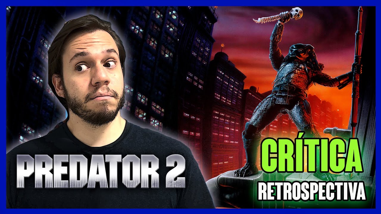 O PREDADOR 2: A CAÇADA CONTINUA - Bem melhor do que você lembra ...