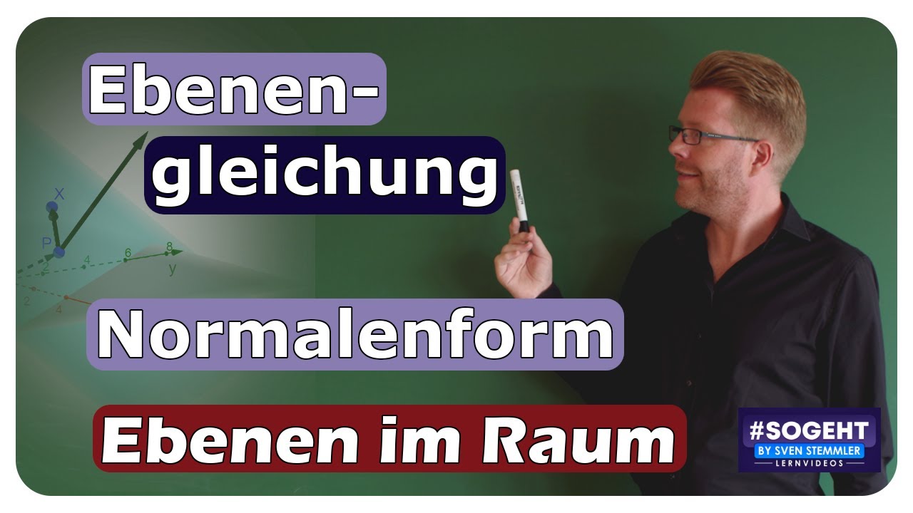 Ebenengleichungen verstehen: Normalenform einfach erklärt - YouTube