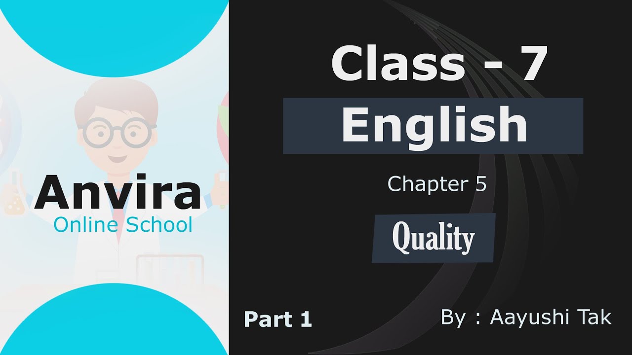 Class 7th English Chapter 5 Quality Part 1 By Aayushi Mam YouTube class-7th-english-chapter-5-quality-part-1-by-aayushi-mam-youtube