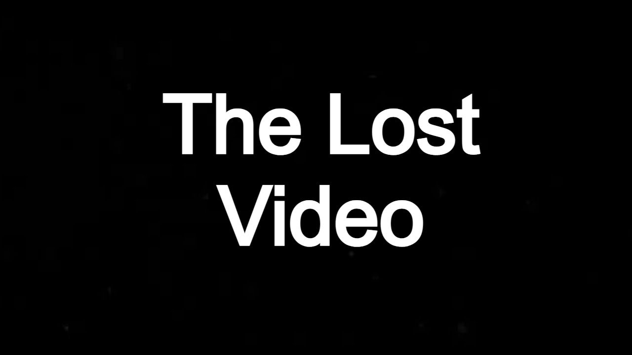 the lost video (Funny Moments) - YouTube
